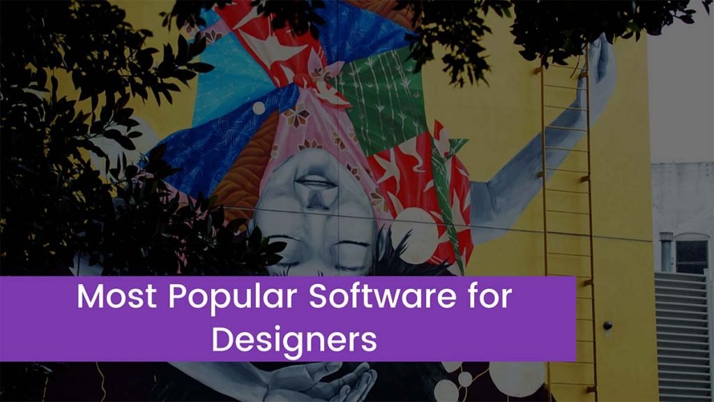 10 Most Popular Software for Designers