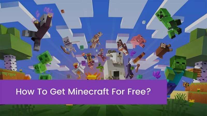 How To Get Minecraft For Free?