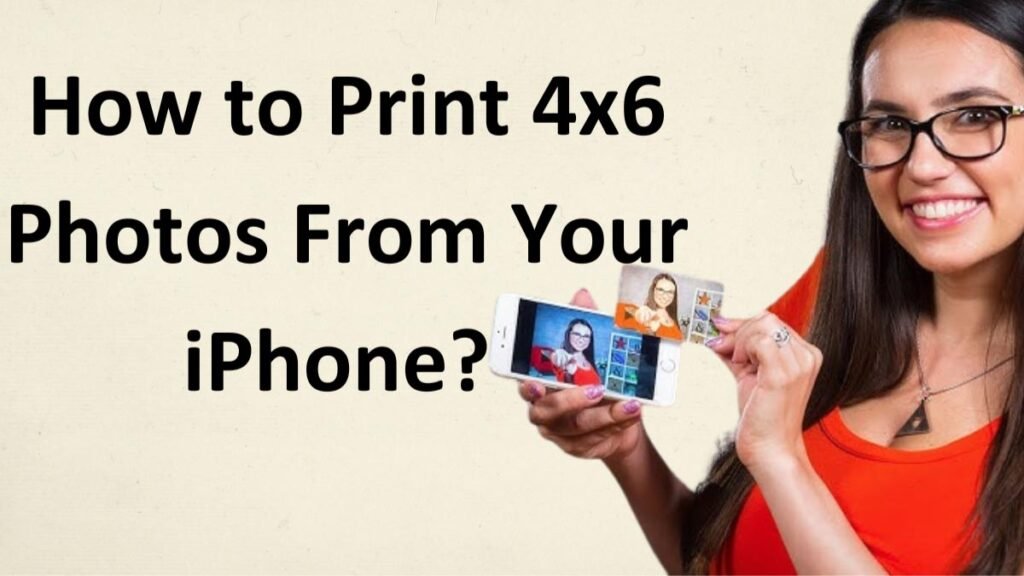 How to Print 4x6 Photos From Your iPhone?
